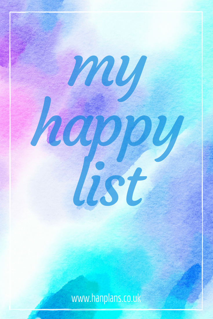My Happy List #3 - HanPlans